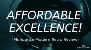 Monoprice Modern Retro Review- Best Under $40?!